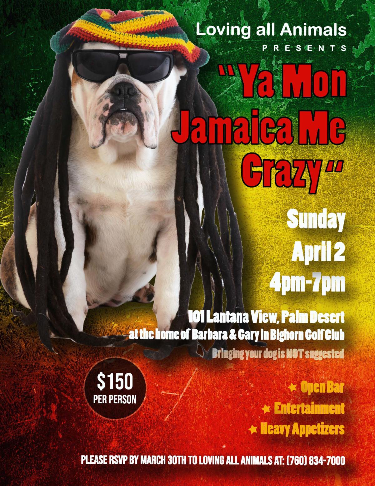 "Ya Mon Jamaica Me Crazy" event benefiting Loving All Animals | Loving ...